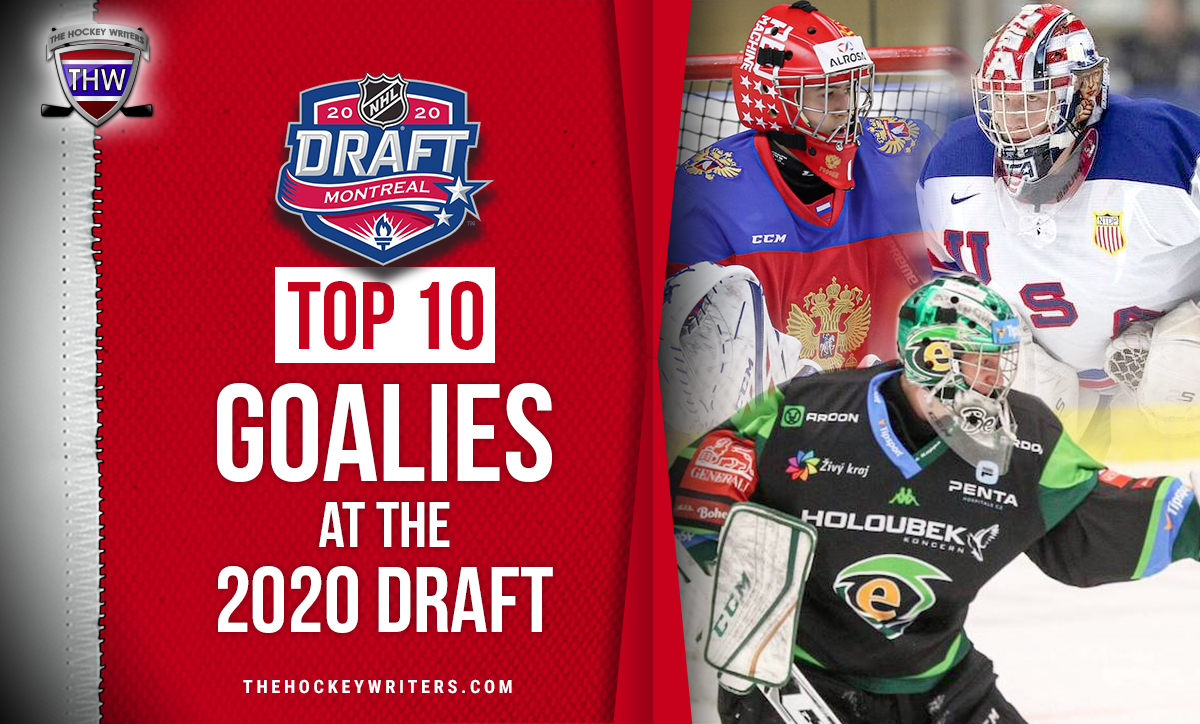 2020 NHL Entry Draft: The Top-10 Goaltender Prospects