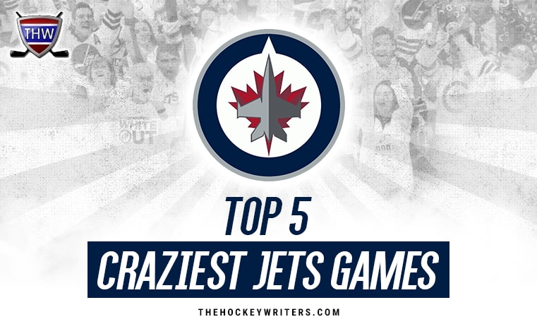 Winnipeg Jets: Top 5 Craziest Games