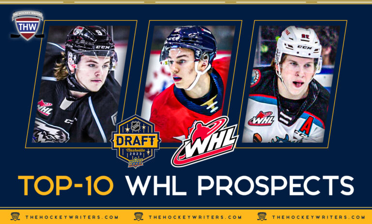 2023 NHL Entry Draft – Top 10 WHL Prospects - The Hockey Writers - NHL ...