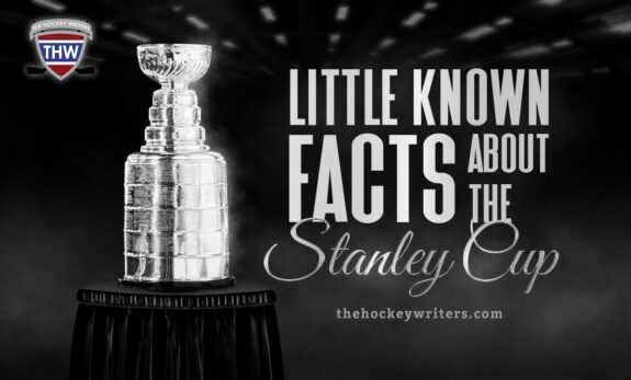 Little Known Facts About the Stanley Cup - The Hockey Writers - Hockey ...