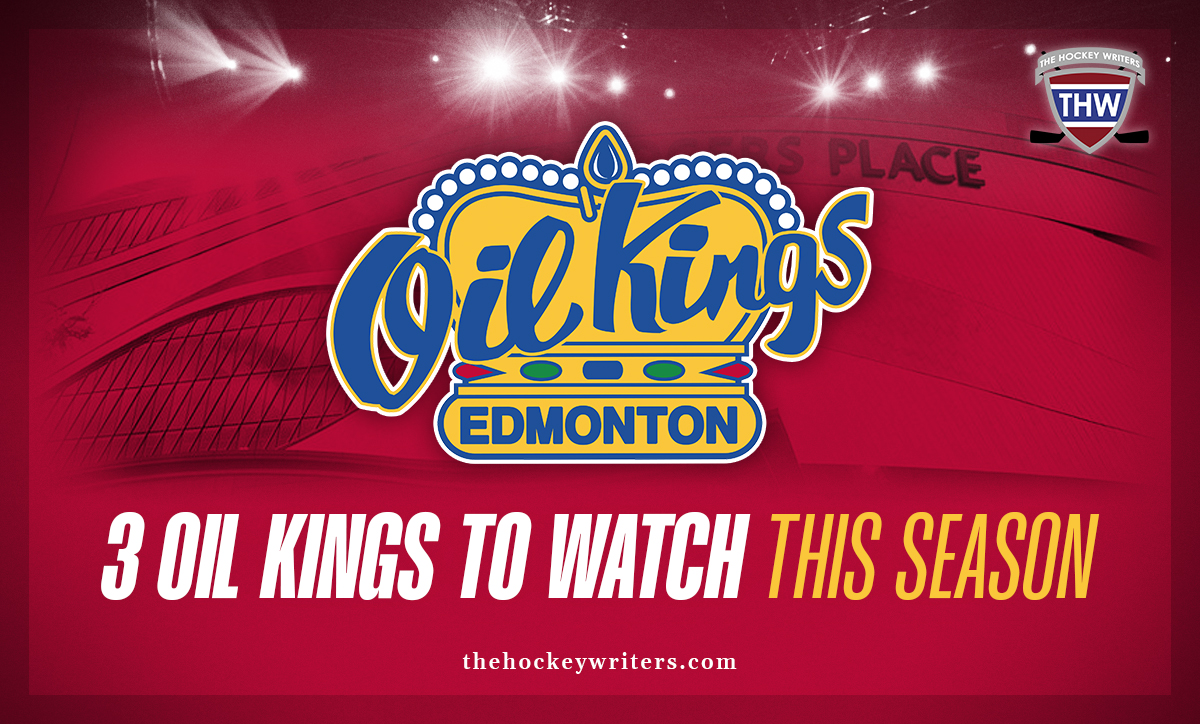 3 Edmonton Oil Kings Players to Watch Out of Training Camp - The Hockey ...