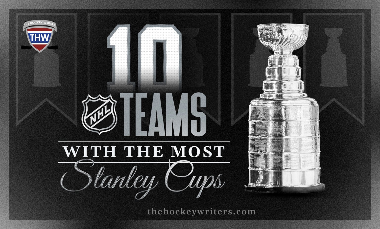 10 NHL Teams With the Most Stanley Cups - The Hockey Writers - Hockey ...